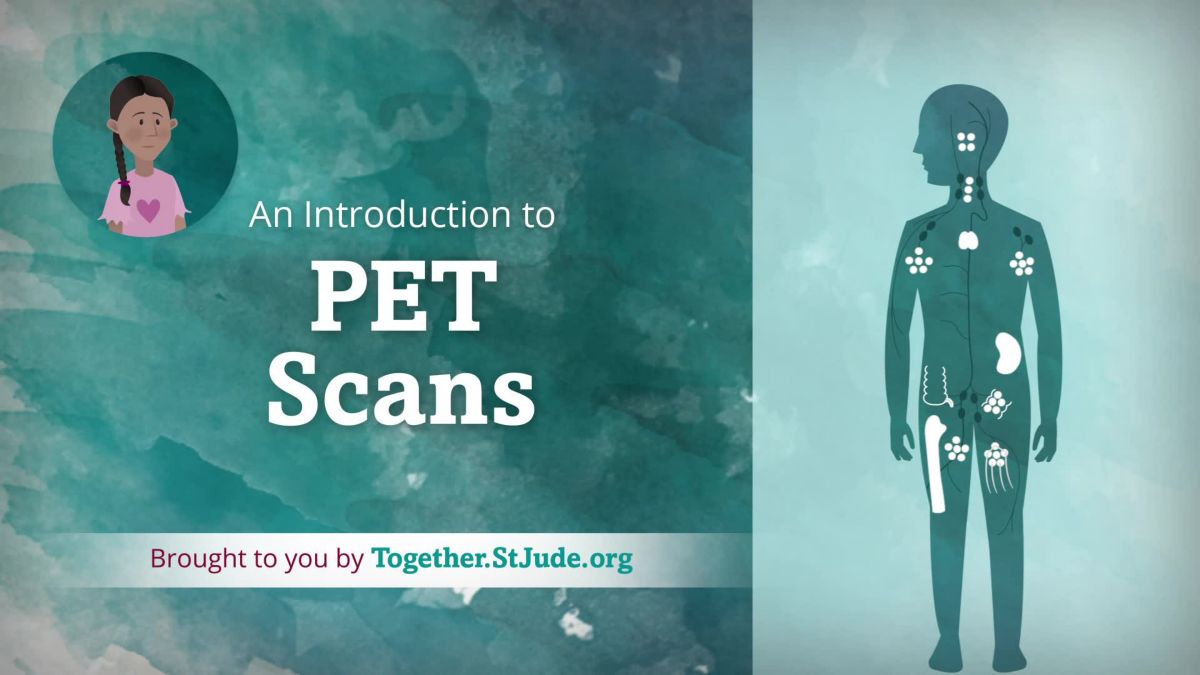 What Are PET Scans? - Together by St. Jude™