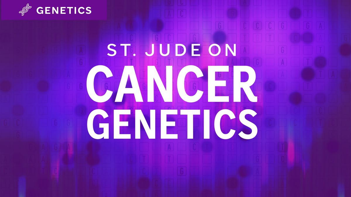 Childhood cancer genetics: A legacy of groundbreaking work drives St ...