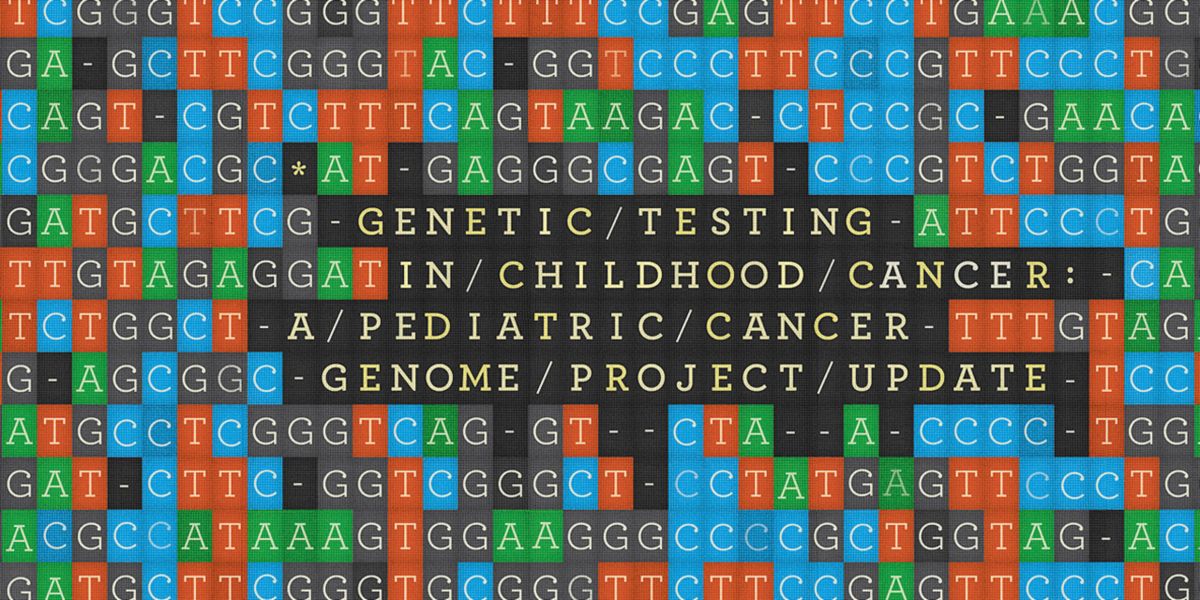 Genetic testing in childhood cancer: a Pediatric Cancer Genome Project ...
